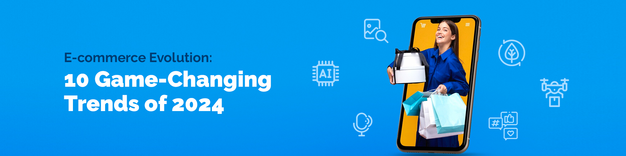 Ecommerce Trends To Watch Out For In 2024